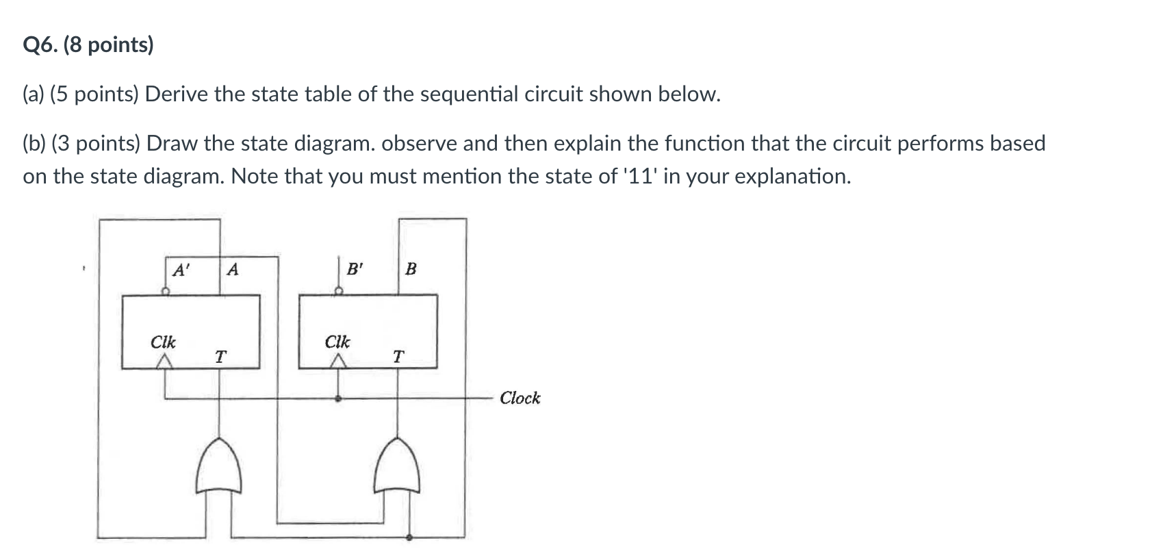 Solved Q6. (8 points)(a) (5 points) Derive the state | Chegg.com Solved Q6. (8 points)(a) (5 points) Derive the state | Chegg.com