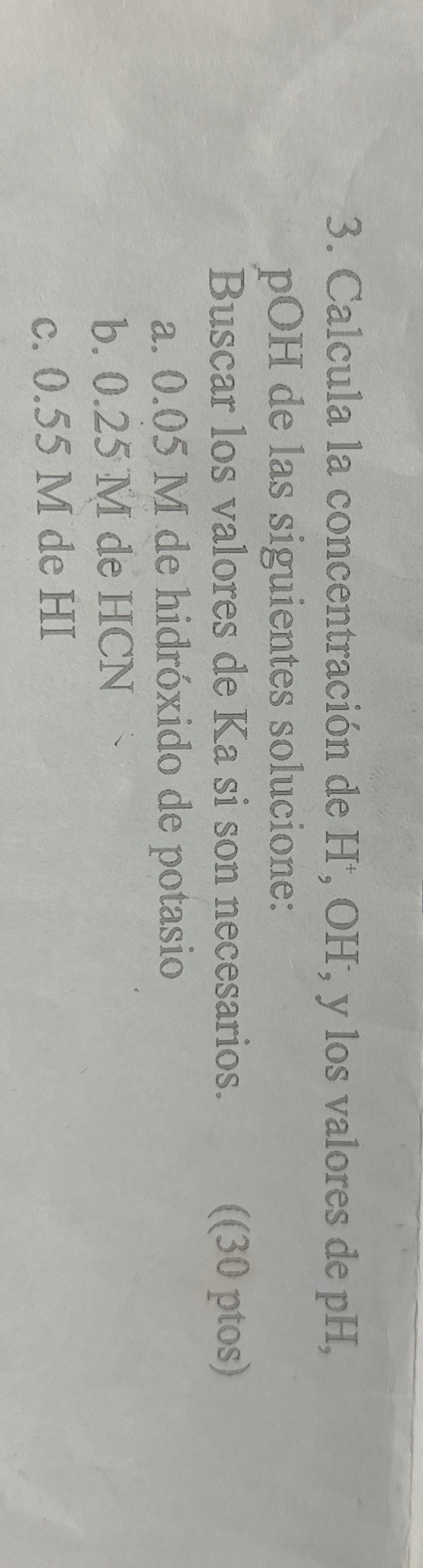 Solved Calcula la concentración de H+,OH; y los valores de | Chegg.com