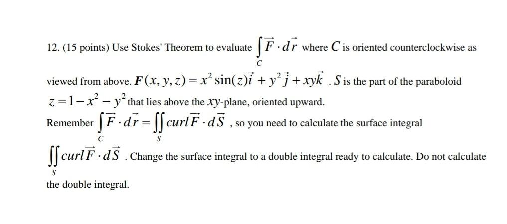 Solved (15 points) Use Stokes' Theorem to evaluate \\\\int_C | Chegg.com