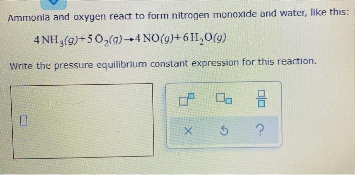 Solved Ammonia and oxygen react to form nitrogen monoxide | Chegg.com