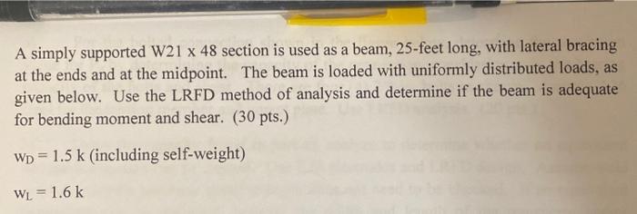 Solved A simply supported W21 x 48 section is used as a | Chegg.com