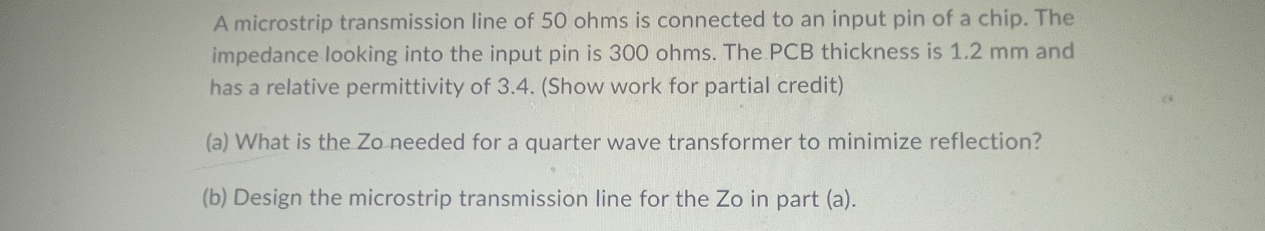 Solved A microstrip transmission line of 50 ﻿ohms is | Chegg.com