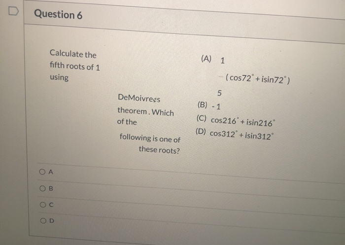 Solved Question 6 (A) 1 Calculate the fifth roots of 1 using | Chegg.com