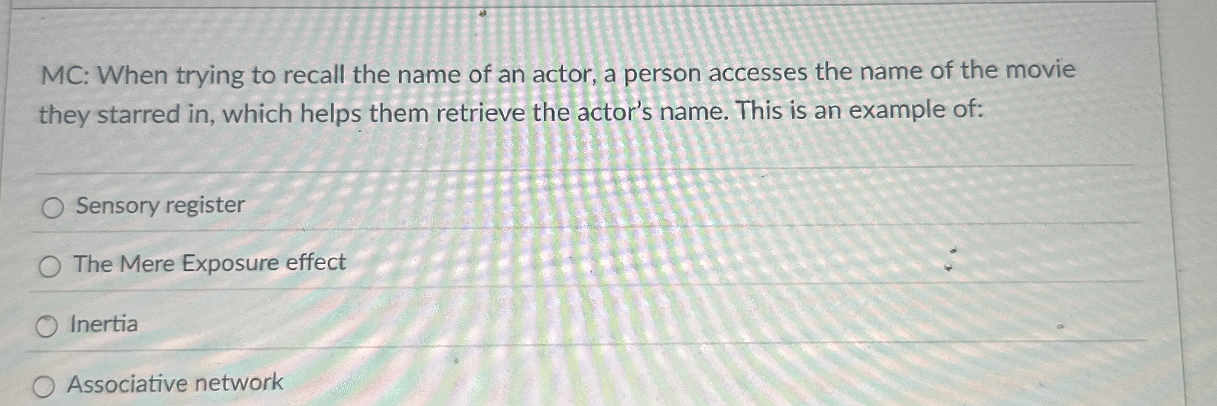 Solved MC: When trying to recall the name of an actor, a | Chegg.com