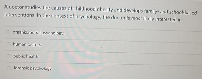 Solved A doctor studies the causes of childhood obesity and | Chegg.com