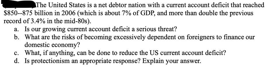 Solved The United States is a net debtor nation with a | Chegg.com