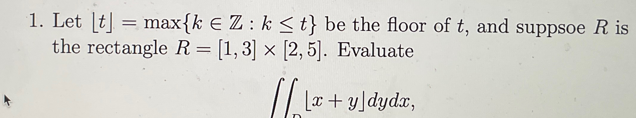 Solved Let |??t??|=max{kinZ:k≤t} ﻿be the floor of t, ﻿and | Chegg.com