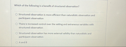 Solved Which of the following is a benefit of structured | Chegg.com