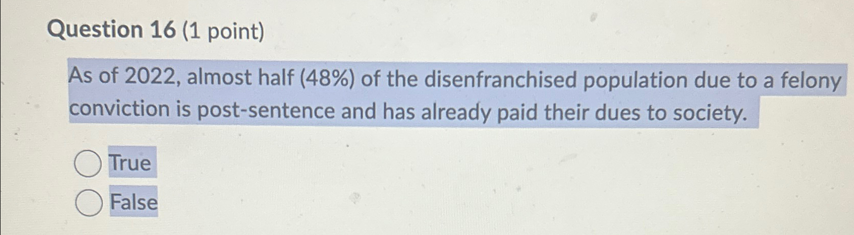 Solved Question 16 (1 ﻿point)As of 2022 , ﻿almost half (48%) | Chegg.com