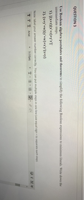 Solved QUESTION 3 Use Boolean algebra postulates and | Chegg.com