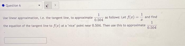 Solved Use linear approximation, i.e. the tangent line, to | Chegg.com