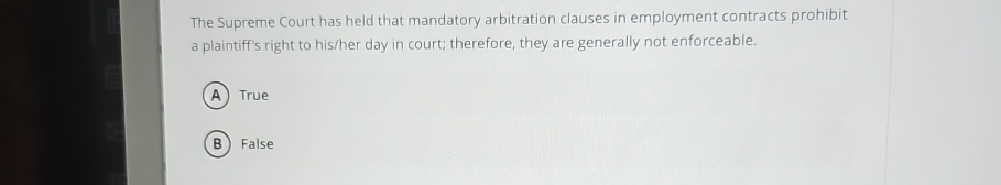 Solved The Supreme Court has held that mandatory arbitration | Chegg.com