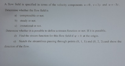 Solved A flow tield is specified in terms of the velocity | Chegg.com