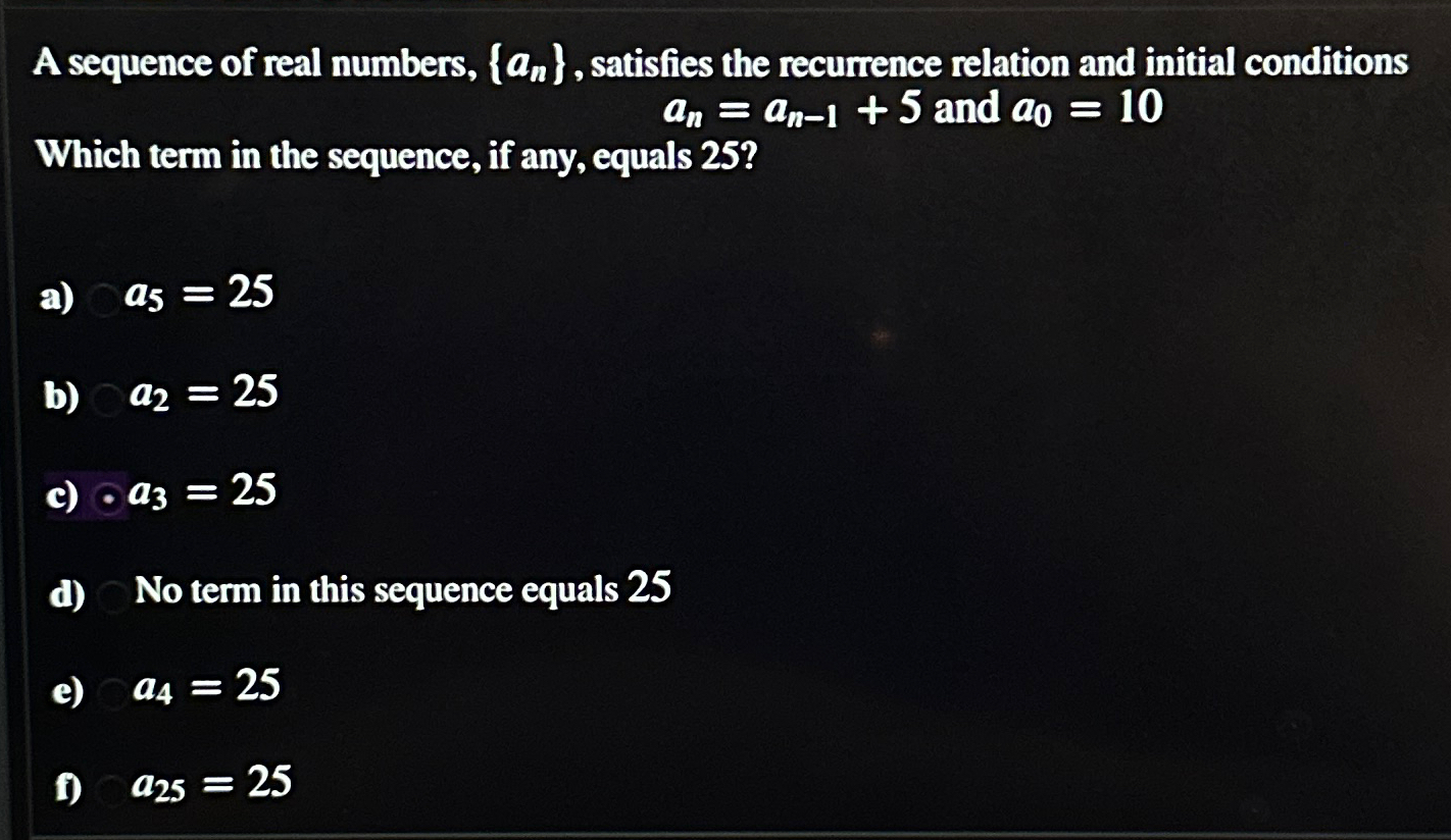 Solved A sequence of real numbers, {an}, ﻿satisfies the | Chegg.com