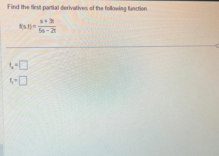 Solved Find the first partial derivatives of the following | Chegg.com