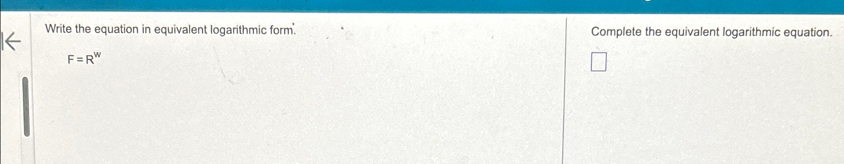 Solved Write the equation in equivalent logarithmic | Chegg.com