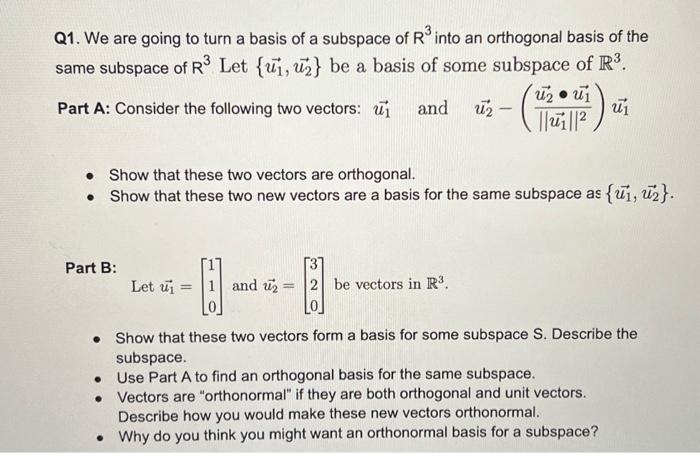 Solved Q1. We are going to turn a basis of a subspace of R3 | Chegg.com