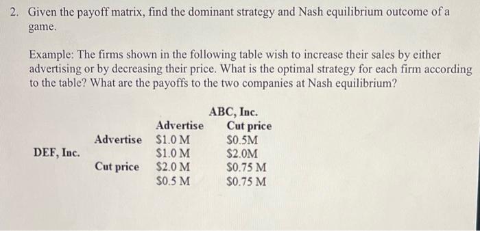 Solved Given the payoff matrix, find the dominant strategy | Chegg.com