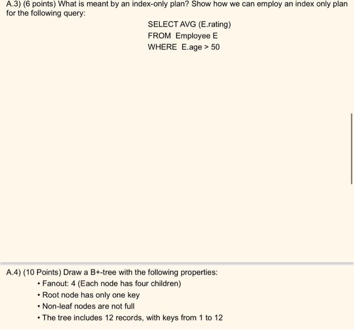 Solved A.3) (6 points) What is meant by an index-only plan? | Chegg.com