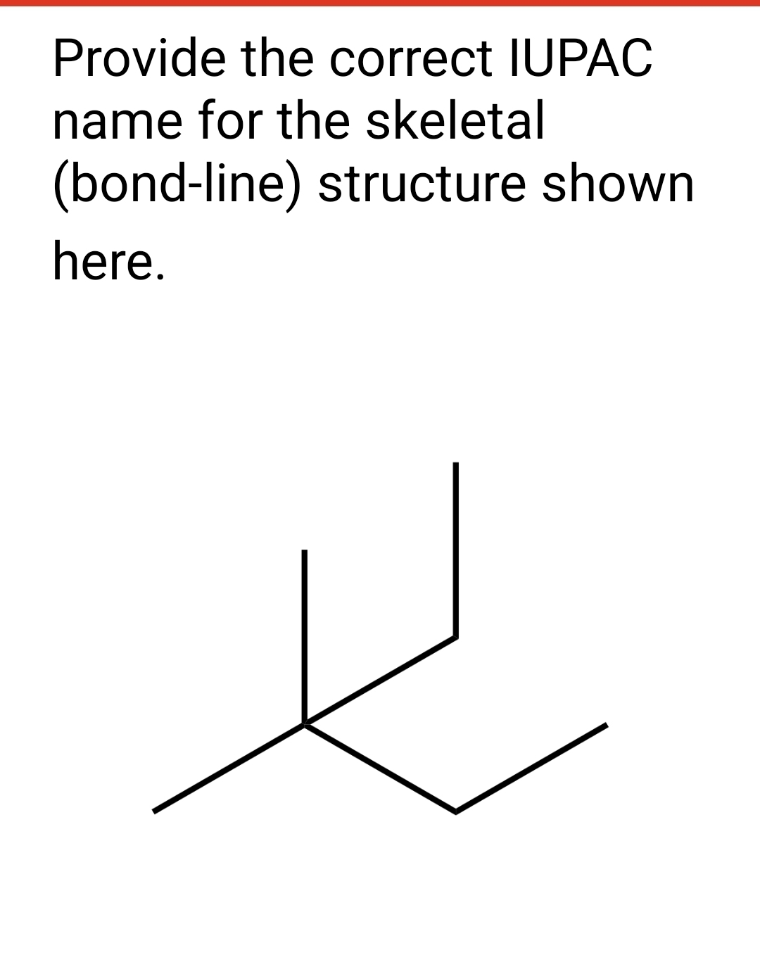 Solved Provide the correct IUPAC name for the skeletal | Chegg.com