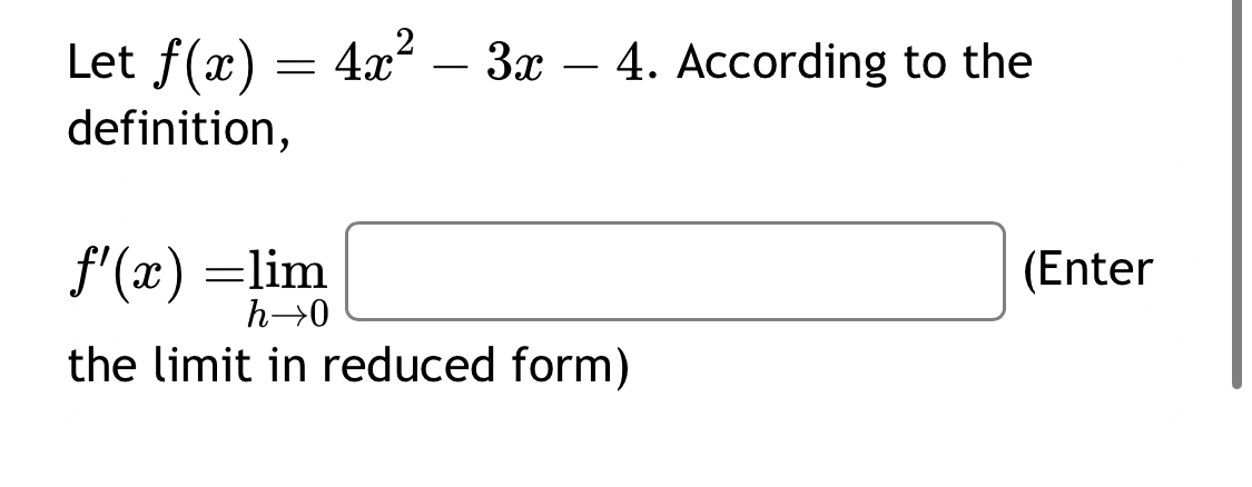 Solved Let f(x)=4x2-3x-4. ﻿According to the | Chegg.com