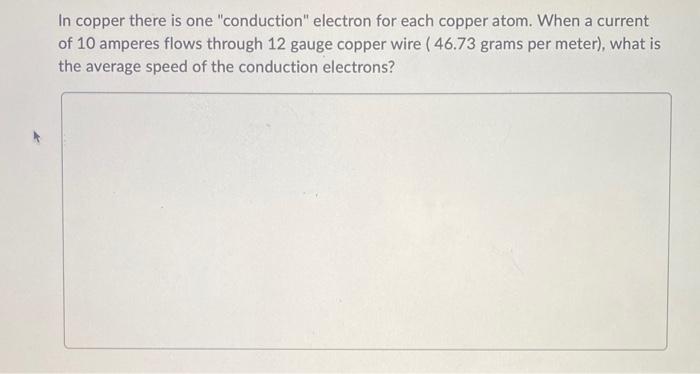Solved In copper there is one "conduction" electron for each | Chegg.com