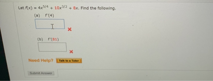 Solved Let f(x) = 4x5/4 10x3/2 +8x. Find the following. (a) | Chegg.com