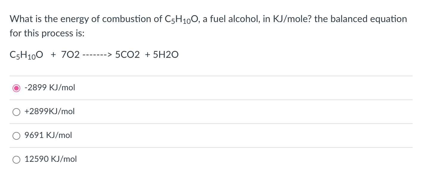Solved What is the energy of combustion of C5H10O, ﻿a fuel | Chegg.com