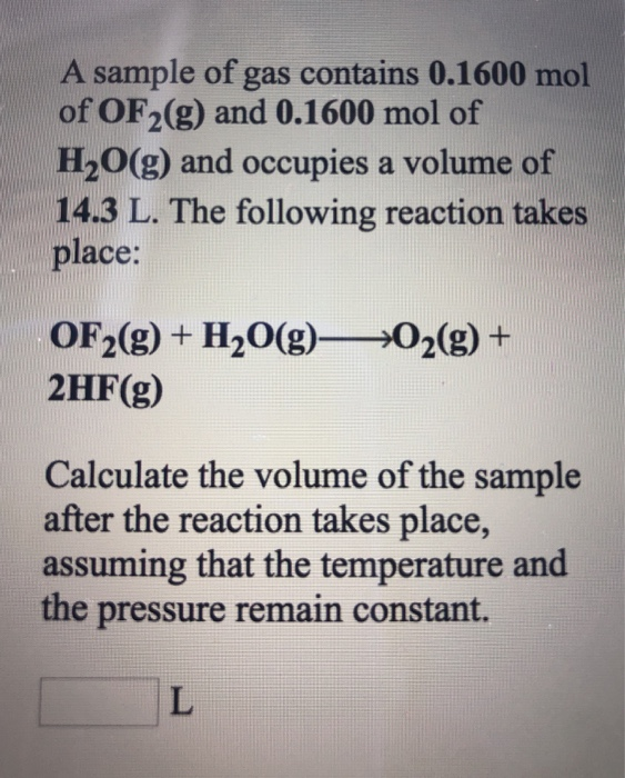 Solved A sample of gas contains 0.1600 mol of OF2(g) and | Chegg.com