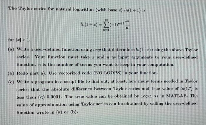 Solved The Taylor series for natural logarithm (with base e) | Chegg.com
