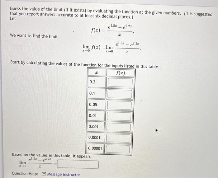 Solved Guess the value of the limit (if it exists) by | Chegg.com