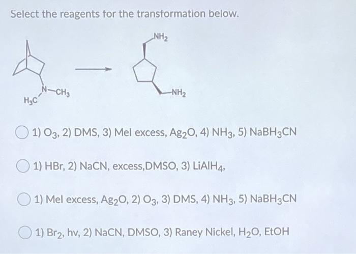 Solved Select the reagents for the transformation below. NH2 | Chegg.com