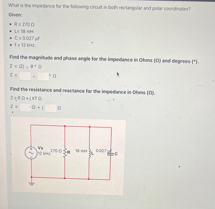 Solved What is the Impedance for the following circuit in | Chegg.com