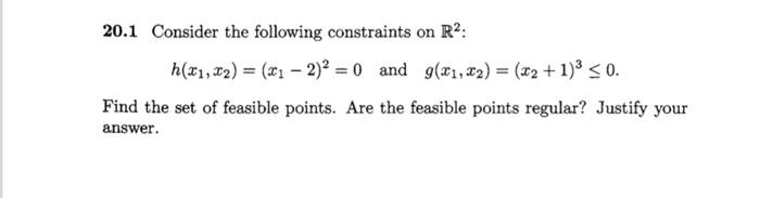 Solved 20.1 Consider the following constraints on R2 : | Chegg.com