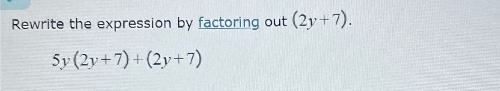 Solved Rewrite the expression by factoring out | Chegg.com