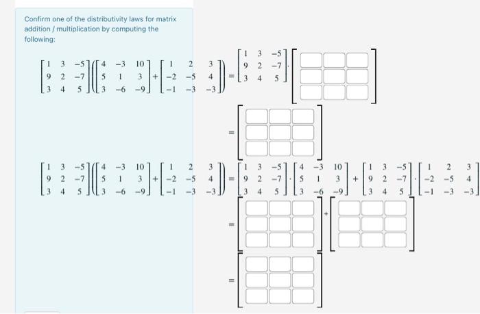 Solved Confirm one of the distributivity laws for matrix | Chegg.com