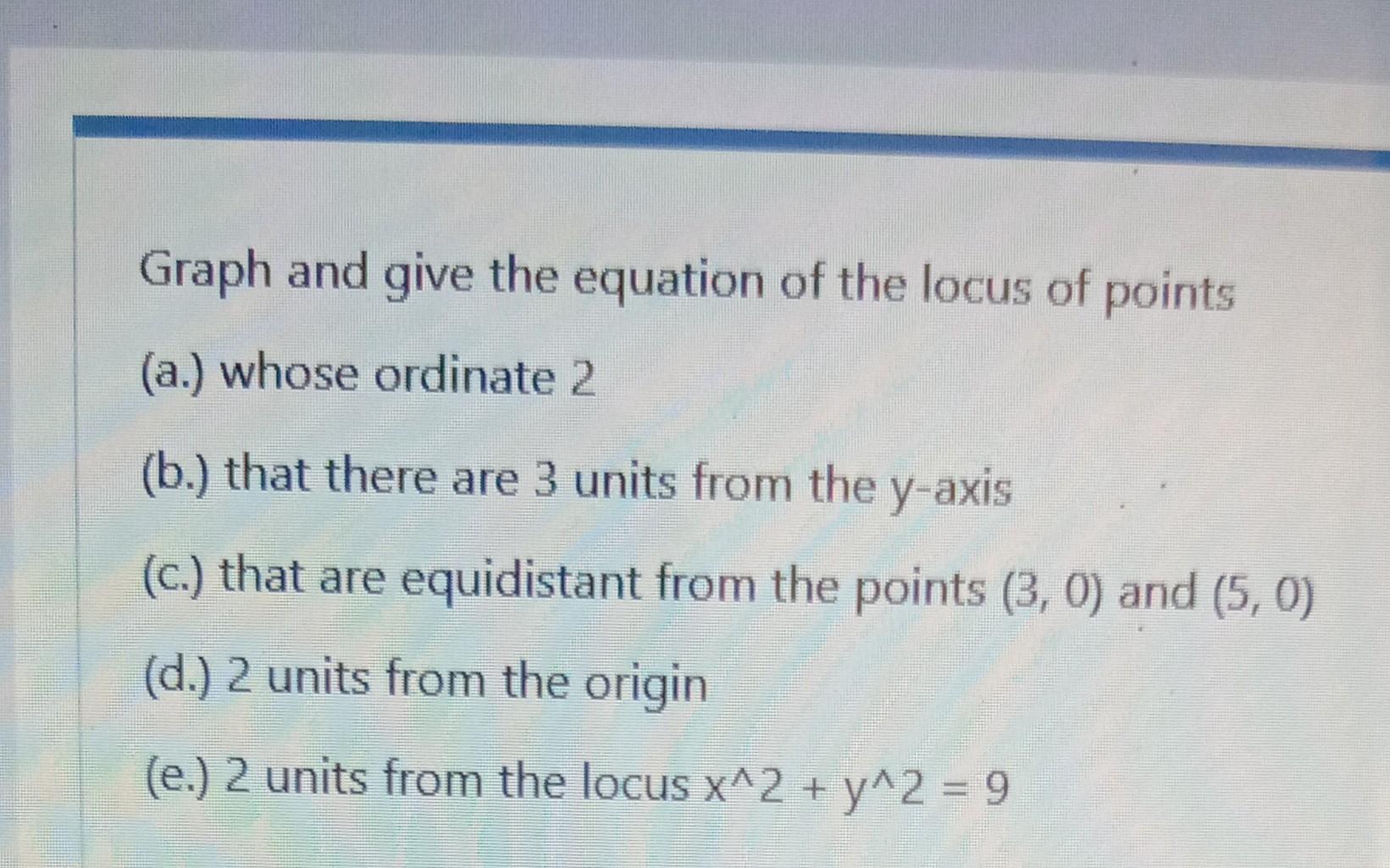 Solved Graph and give the equation of the locus of points | Chegg.com