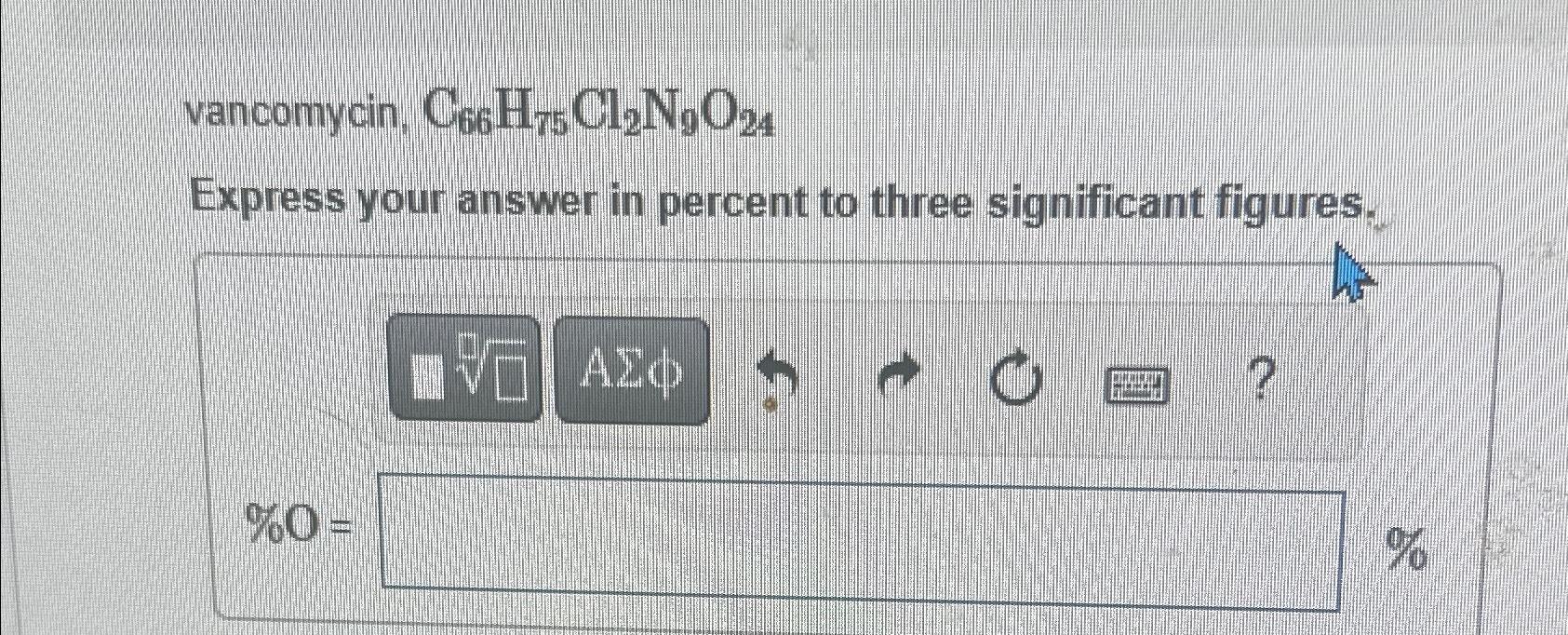 Solved vancomycin, C66H75Cl2N9O24Express your answer in | Chegg.com