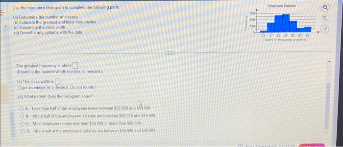 Solved Use the frecuency histogram to complete the folowiag | Chegg.com