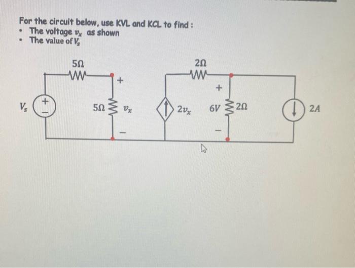 Solved For the circuit below, use KVL and KCL to find : - | Chegg.com