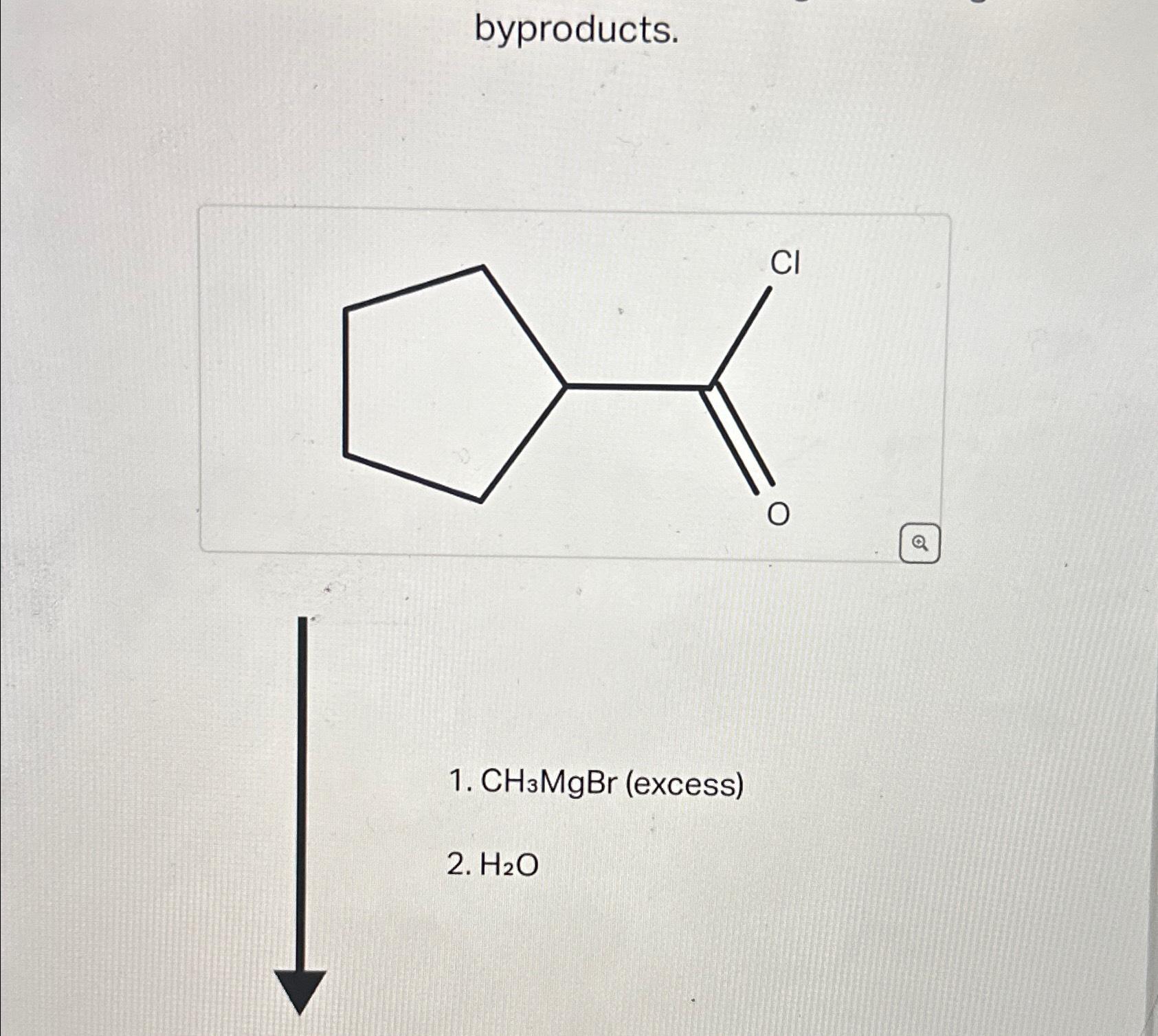 Solved byproducts.CH3MgBr (excess)H2O | Chegg.com