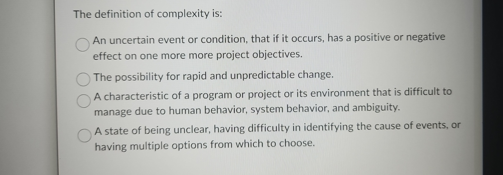 Solved The definition of complexity is:An uncertain event or | Chegg.com