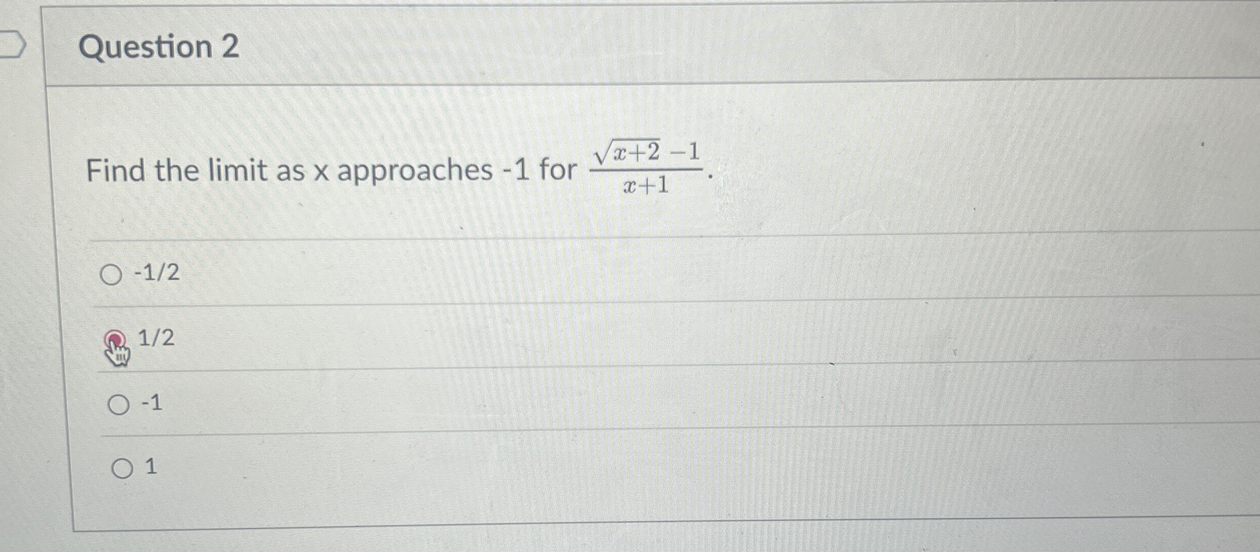 Solved Question 2Find the limit as x ﻿approaches -1 ﻿for | Chegg.com