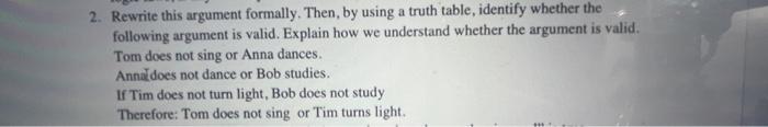 Solved 2. Rewrite this argument formally. Then, by using a | Chegg.com