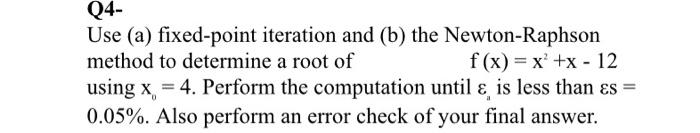 Solved Use (a) fixed-point iteration and (b) the | Chegg.com
