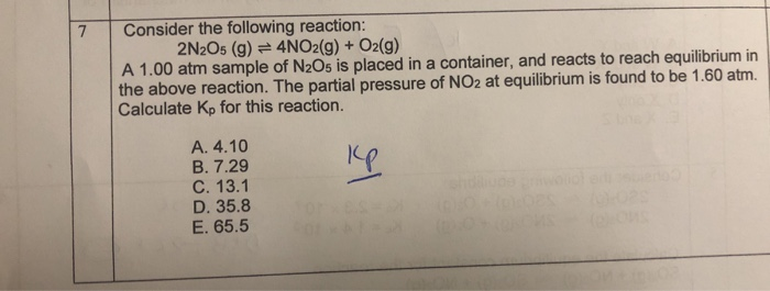 Solved Consider the following reaction: 2N2O5 (g) = 4NO2(g) | Chegg.com