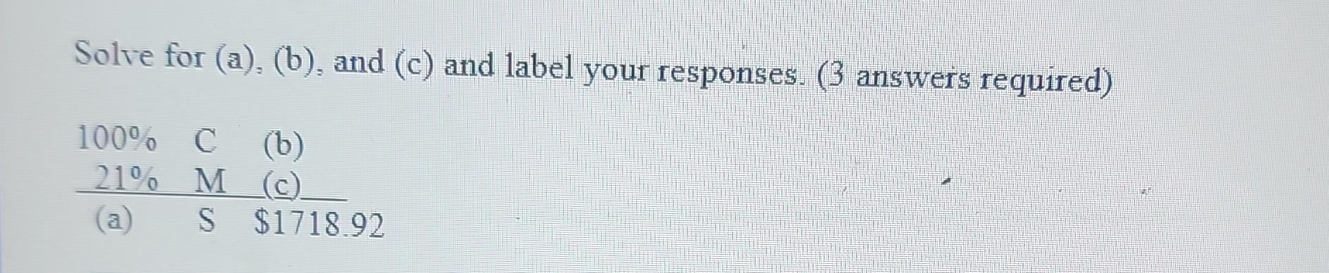 Solved Solve for (a), (b), and (c) and label your responses. | Chegg.com
