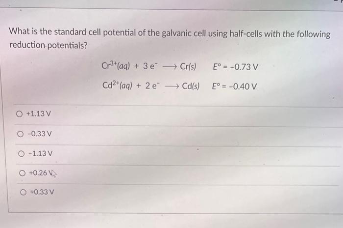 Solved What is the standard cell potential of the galvanic | Chegg.com