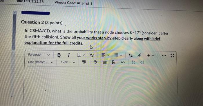 Solved Question 2 ( 3 points) In CSMA/CD, what is the | Chegg.com