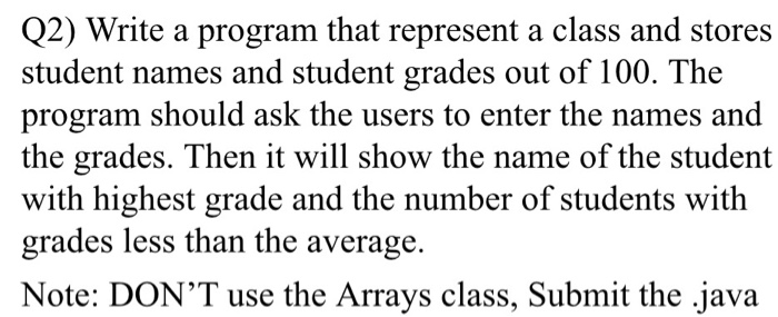 Solved Q2) Write a program that represent a class and stores | Chegg.com